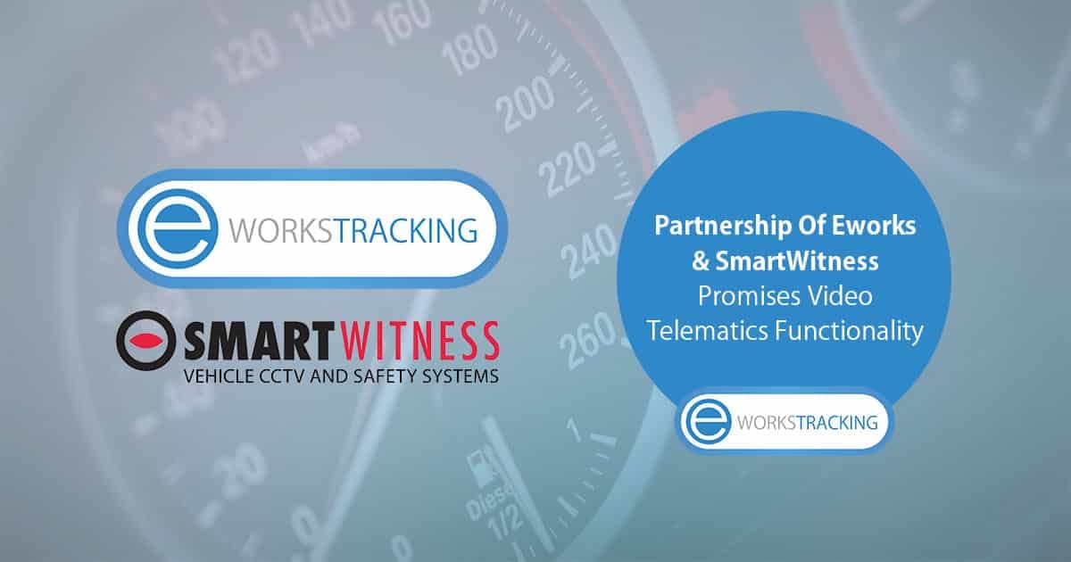 Eworks & SmartWitness. Promising Video Telematics Functionality.